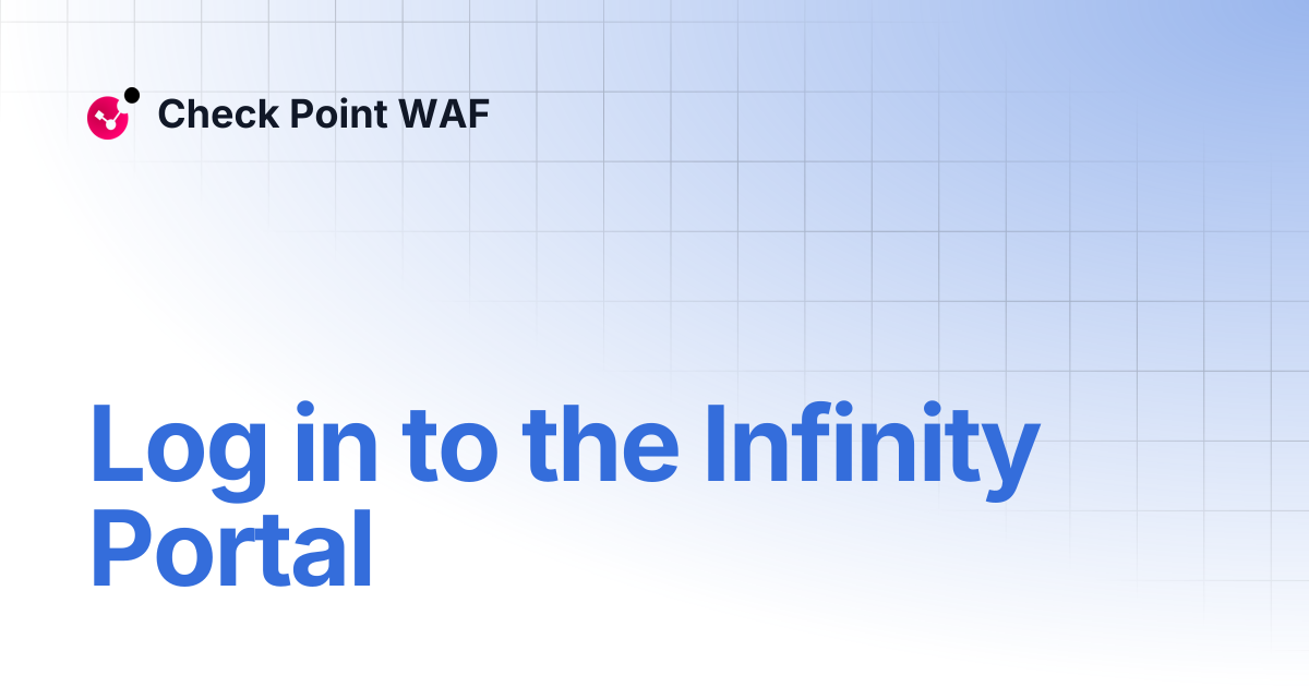 Log in to the Infinity Portal | CloudGuard WAF