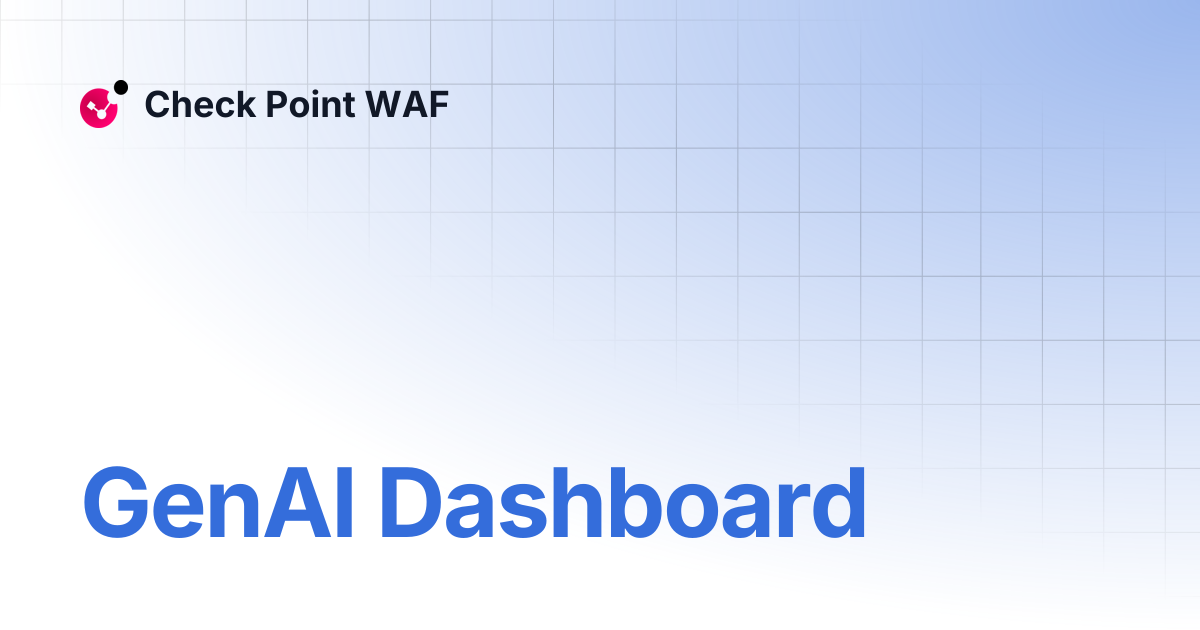 GenAI Dashboard | CloudGuard WAF