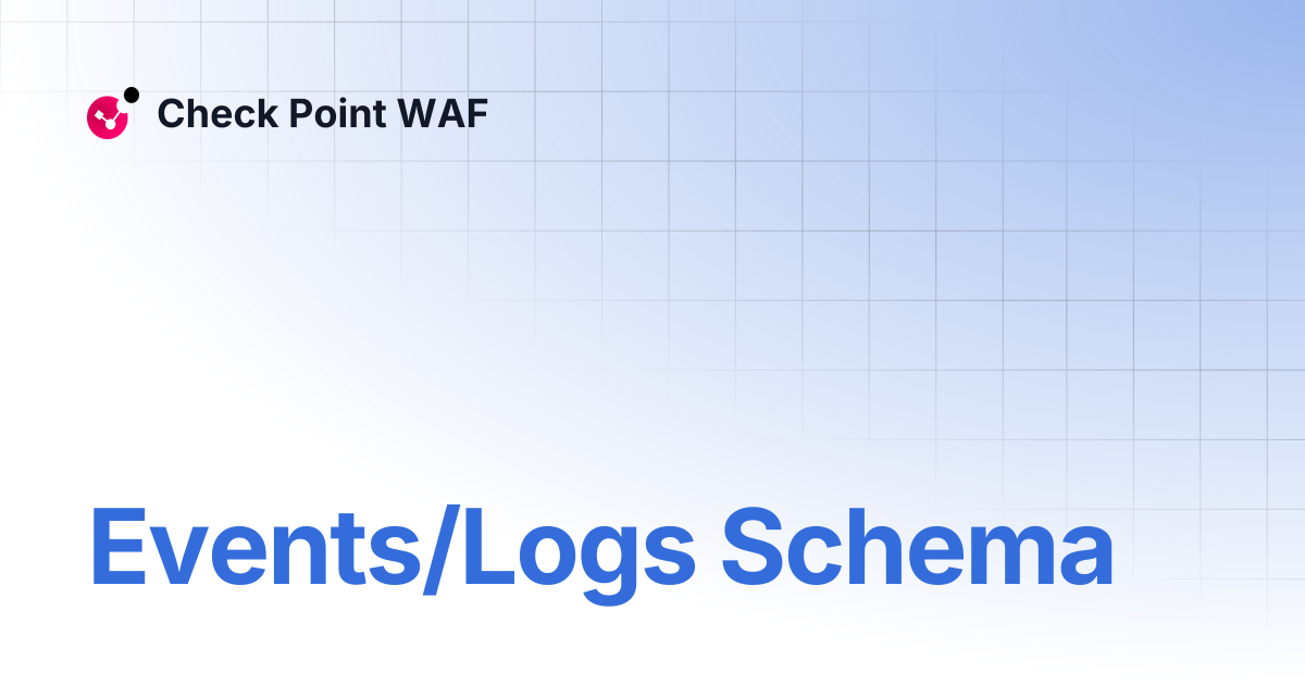 Events/Logs Schema | CloudGuard WAF
